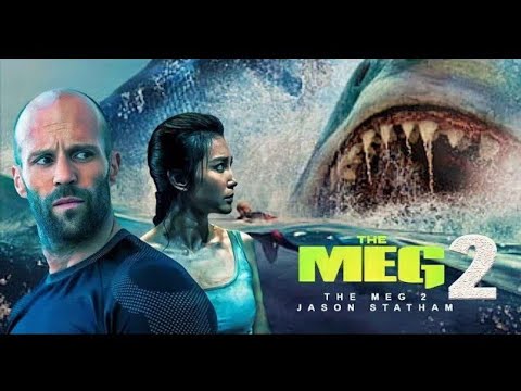 The Meg 2 | JASON STATHAMš„ Full Movie New Action Movieš„ English HD