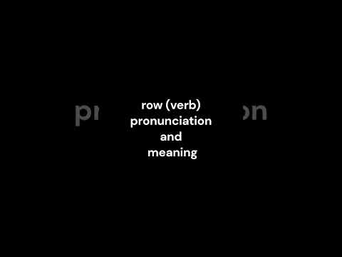 row (v) -meaning and pronunciation-