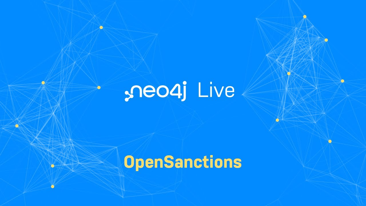 Video: Neo4j Live: OpenSanctions - Graph Database & Analytics