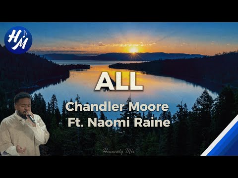 All Lyrics - Feat. Naomi Raine | Chandler Moore | Live In Los Angeles