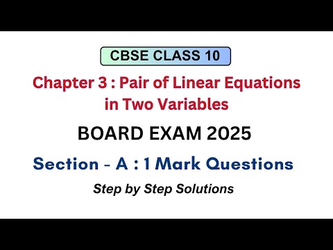 Pair of Linear Equations in Two Variables | 1 Mark Questions & Solutions | CBSE Board Exam 2025