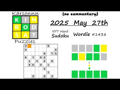 Wordle 1438 & NYT Hard Sudoku - 27th May 2025