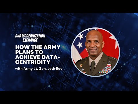 DoD Modernization Exchange: How the Army plans to achieve data-centricity
