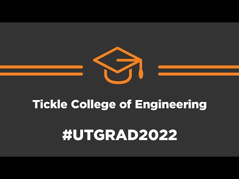 Spring 2022 Tickle College of Engineering Commencement Ceremony