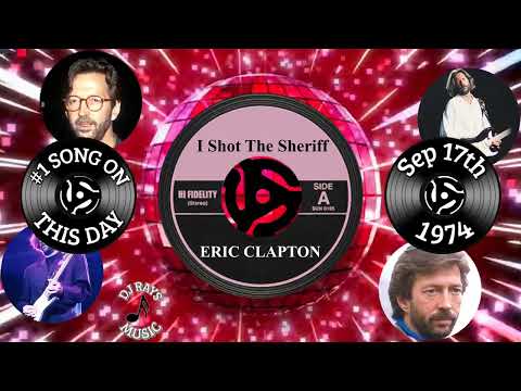 #1 SONG THIS DAY IN HISTORY! Sep 17th 1974 "I Shot The Sheriff" by Eric Clapton
