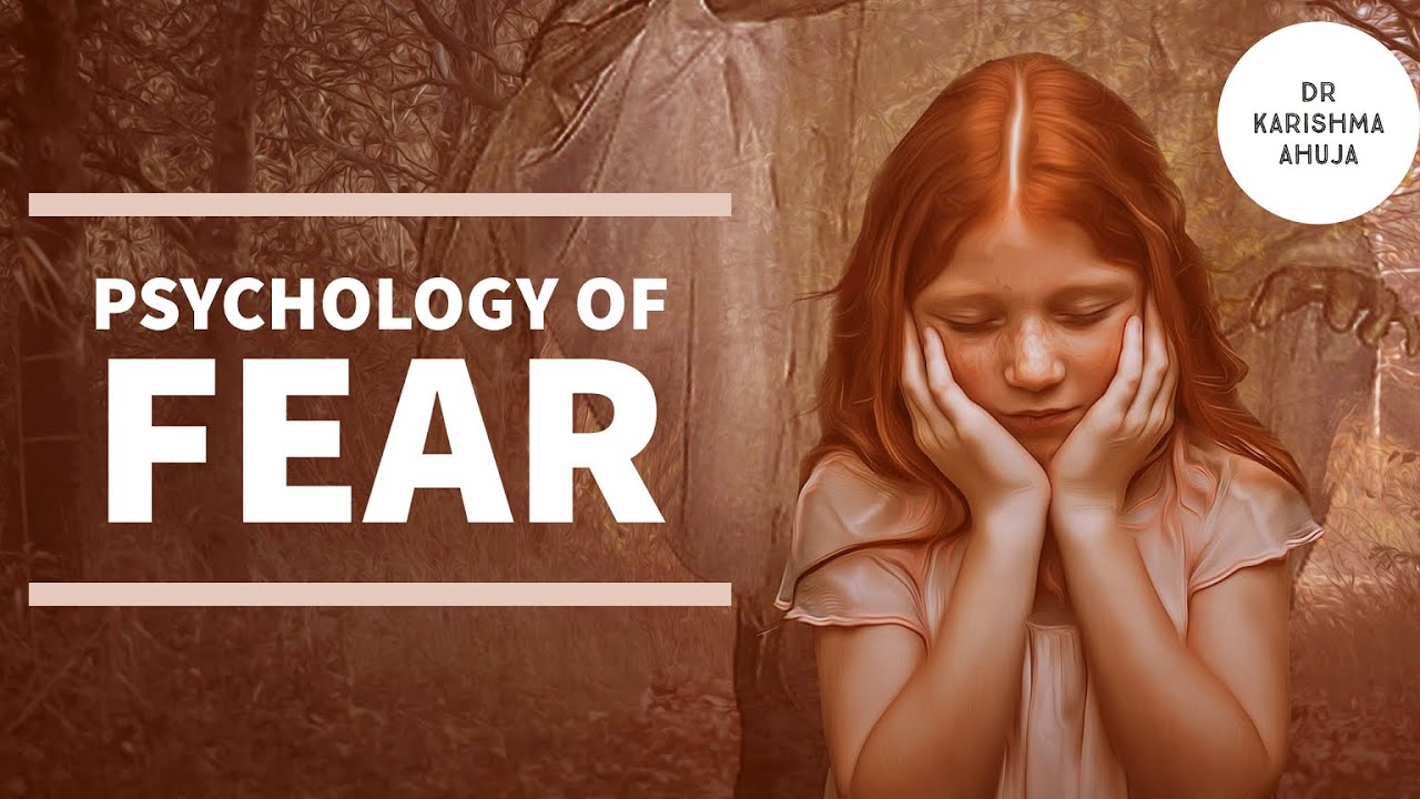 The Psychology of Fear and how to overcome it I Dr Karishma Ahuja