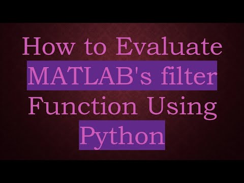 How to Evaluate MATLAB's filter Function Using Python