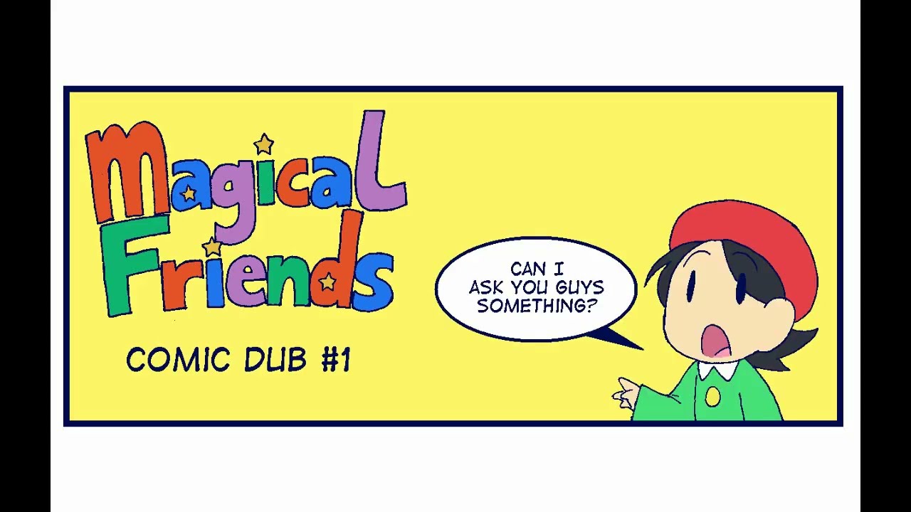 Magical Friends Comic Dub #1