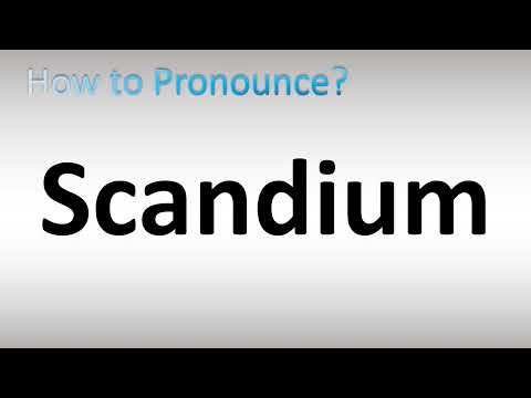 How to Pronounce Scandium
