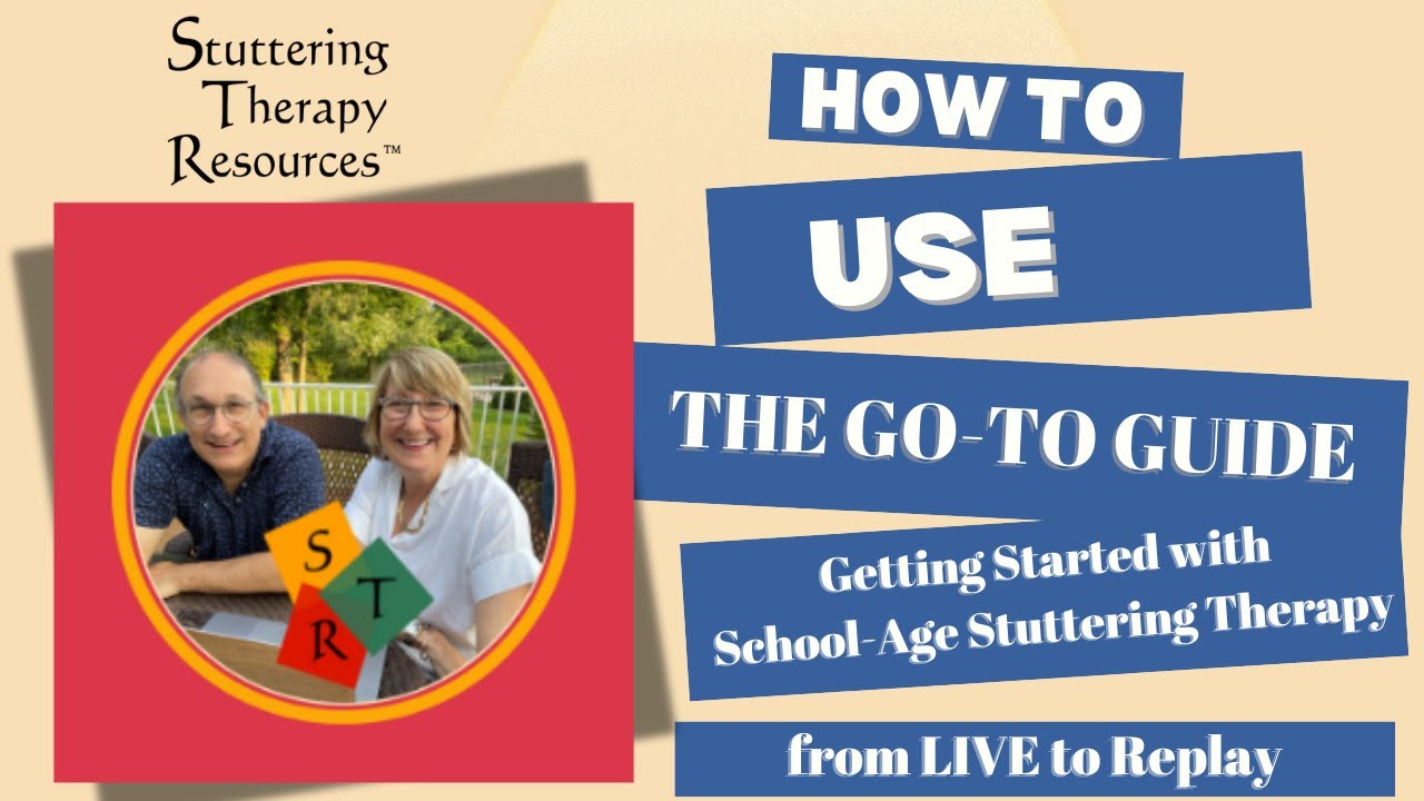 Getting Started with School-Age Stuttering Therapy  [How to use the Go-To Guide]