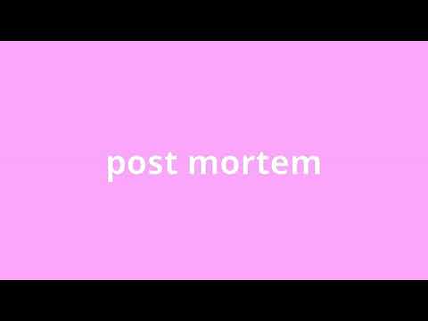 what is the meaning of post mortem