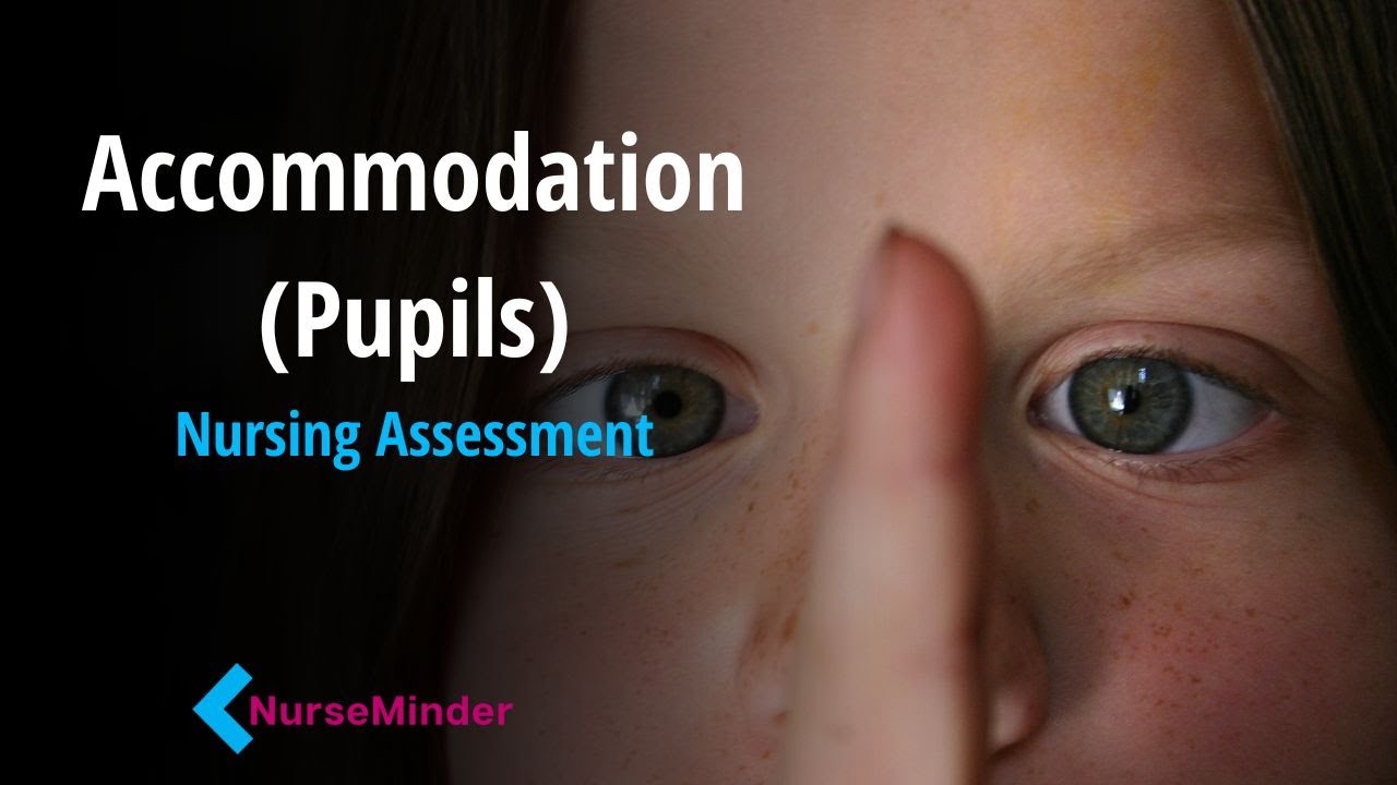 Accommodation of Pupils: PERLA Assessment for Nurses