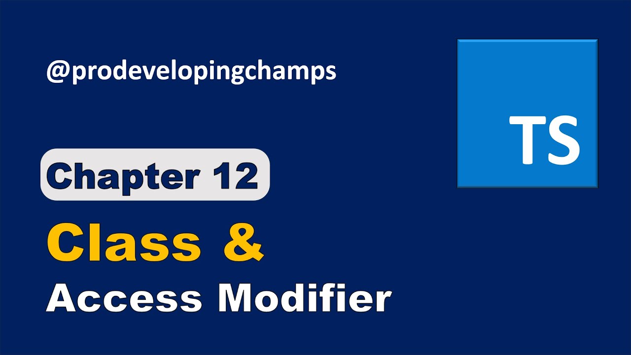 Typescript tutorial #12: Class & Access Modifiers in Typescript