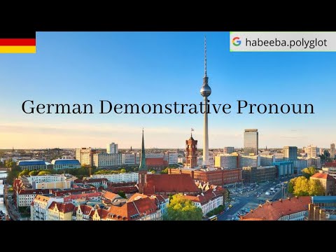 German: Demonstrative Pronoun - Habeeba Ahmed - Polyglot Global Trainer