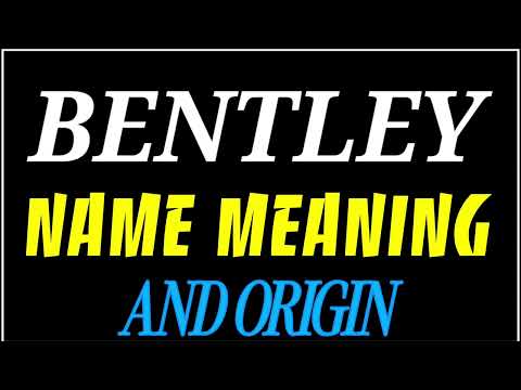 What does the name BENTLEY mean | BENTLEY meaning in english | Meaning of name BENTLEY