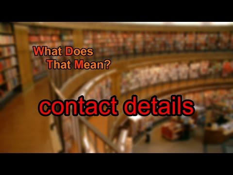 What does contact details mean?
