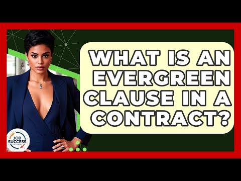 What Is An Evergreen Clause In A Contract? - Job Success Network