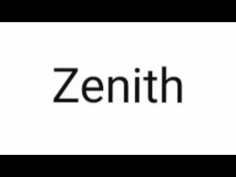 How to pronounce Zenith?