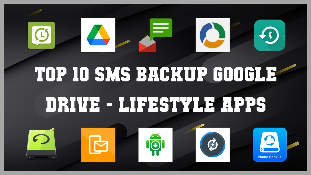 Top 10 Sms Backup Google Drive Android Apps