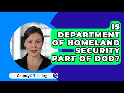 Is Department Of Homeland Security Part Of Dod? - CountyOffice.org