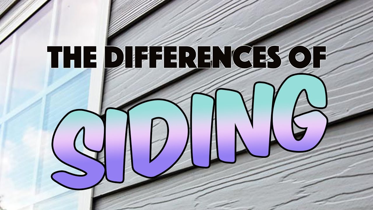 The Differences in Siding