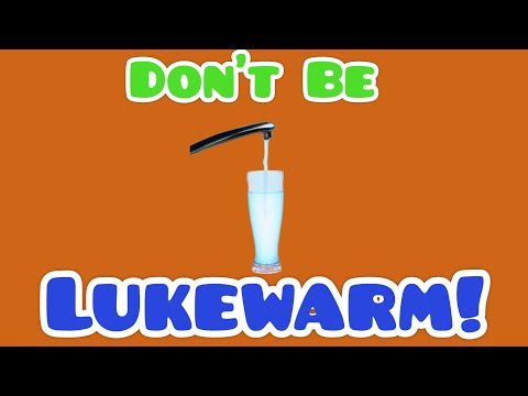 Don't Be A Lukewarm Christian! [Revelation 3:16]