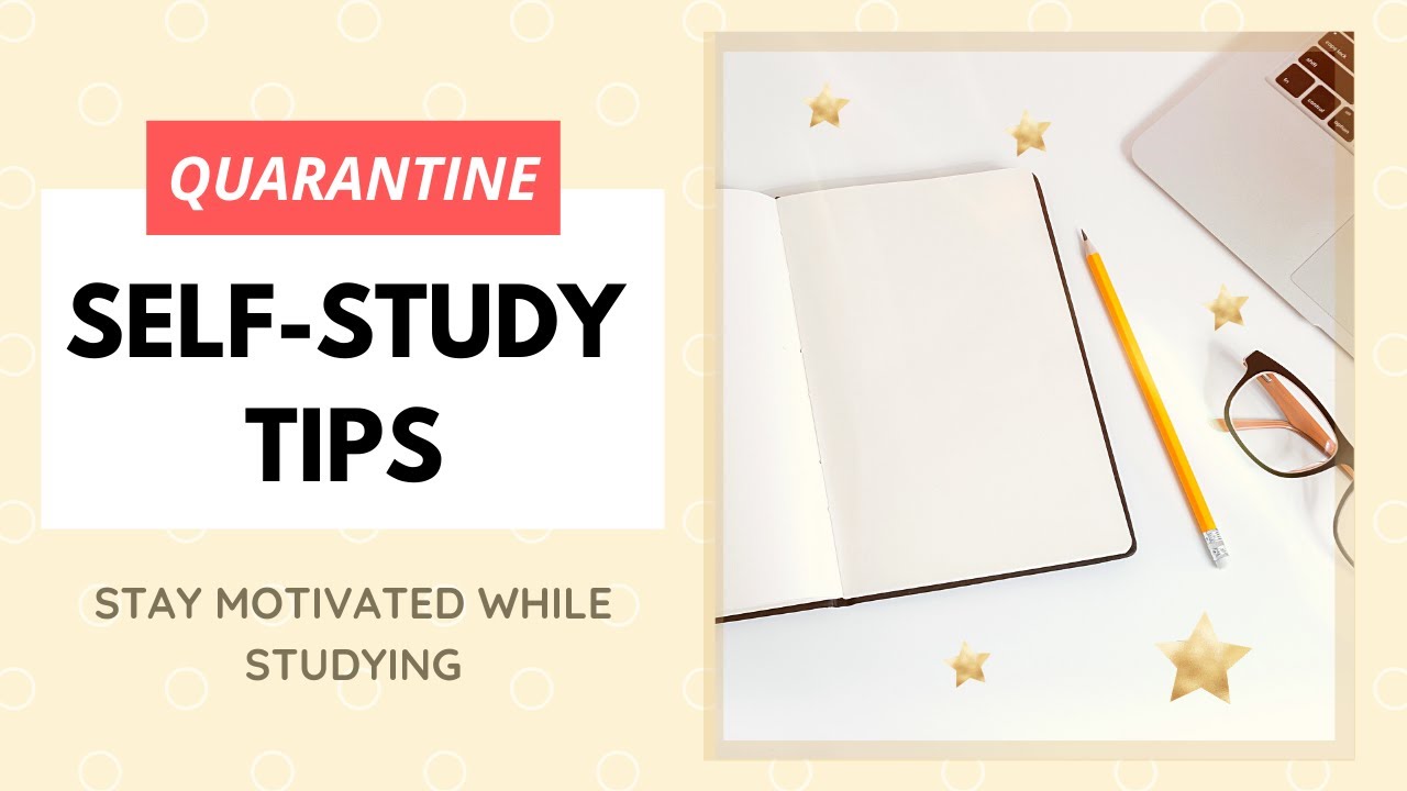 How to Stay MOTIVATED While STUDYING at Home (Practical Self-Study Tips for Quarantine)