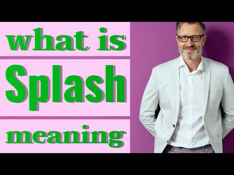 Splash | Meaning of splash