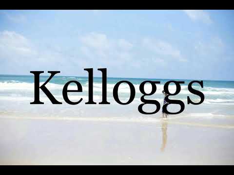 How To Pronounce Kelloggs🌈🌈🌈🌈🌈🌈Pronunciation Of Kelloggs