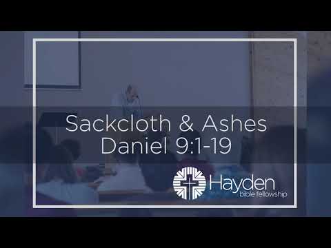 Daniel 9:1-19 Sackcloth & Ashes