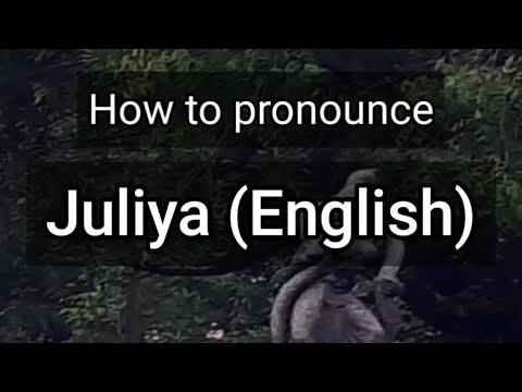 How to Pronounce Juliya