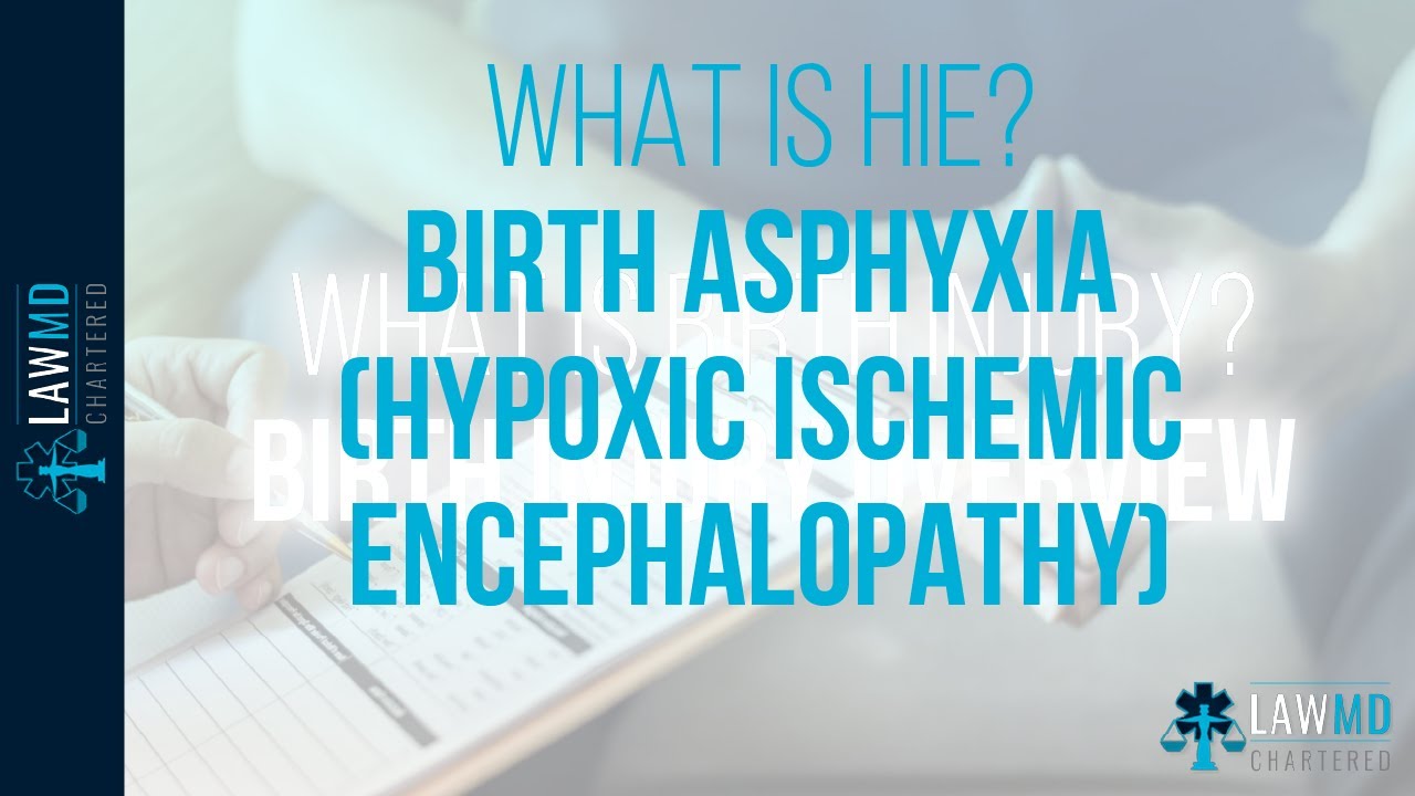 What is HIE? - Birth Asphyxia (Hypoxic Ischemic Encephalopathy)