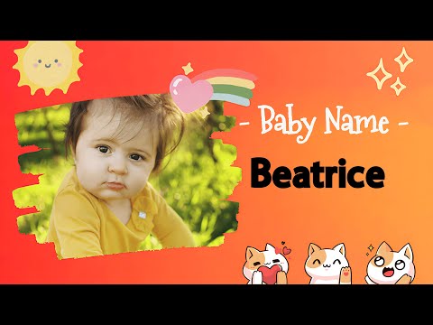 BEATRICE | Beatrice name meaning | Girl Name Meaning | Traveler, voyager; or Blessed creature, happy