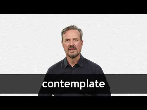 CONTEMPLATE definition and meaning | Collins English Dictionary