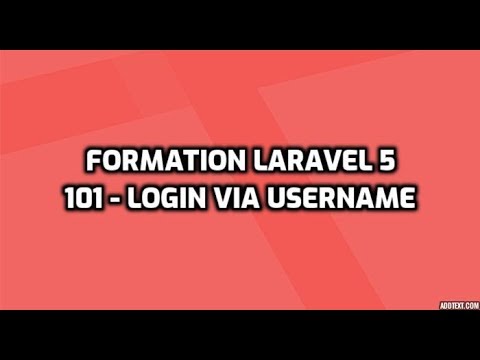 Learn Formation Laravel 5 101 Connexion avec le pseudo - Mind Luster