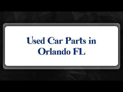 Top 10 Used Car Parts in Orlando, FL