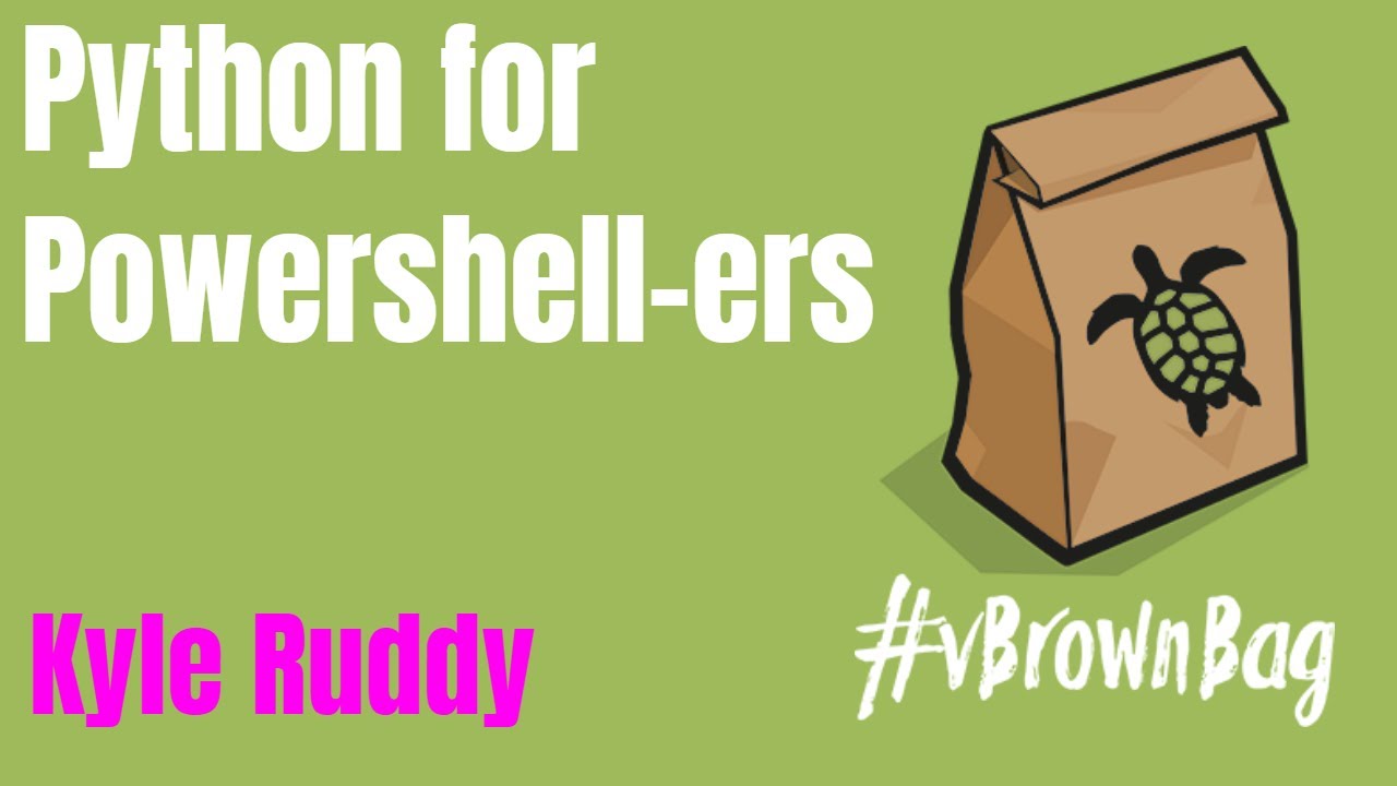 Python for PowerShell-ers with Kyle Ruddy