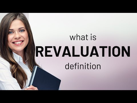 Revaluation — what is REVALUATION meaning