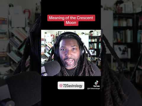 Meaning of the Crescent Moon #astrology #720astrology #crescentmoon #moonphases