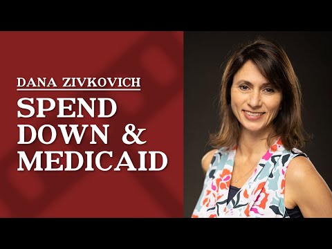 What does "spend down" mean in relation to Medicaid planning? | Dana Zivkovich