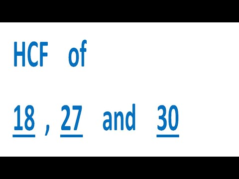HCF of 18 , 27 and 30