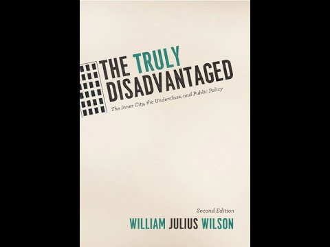 "The Truly Disadvantaged" By William Julius Wilson