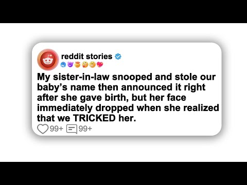 (Full story) My sister-in-law snooped and stole our baby’s name then announced it right after she…