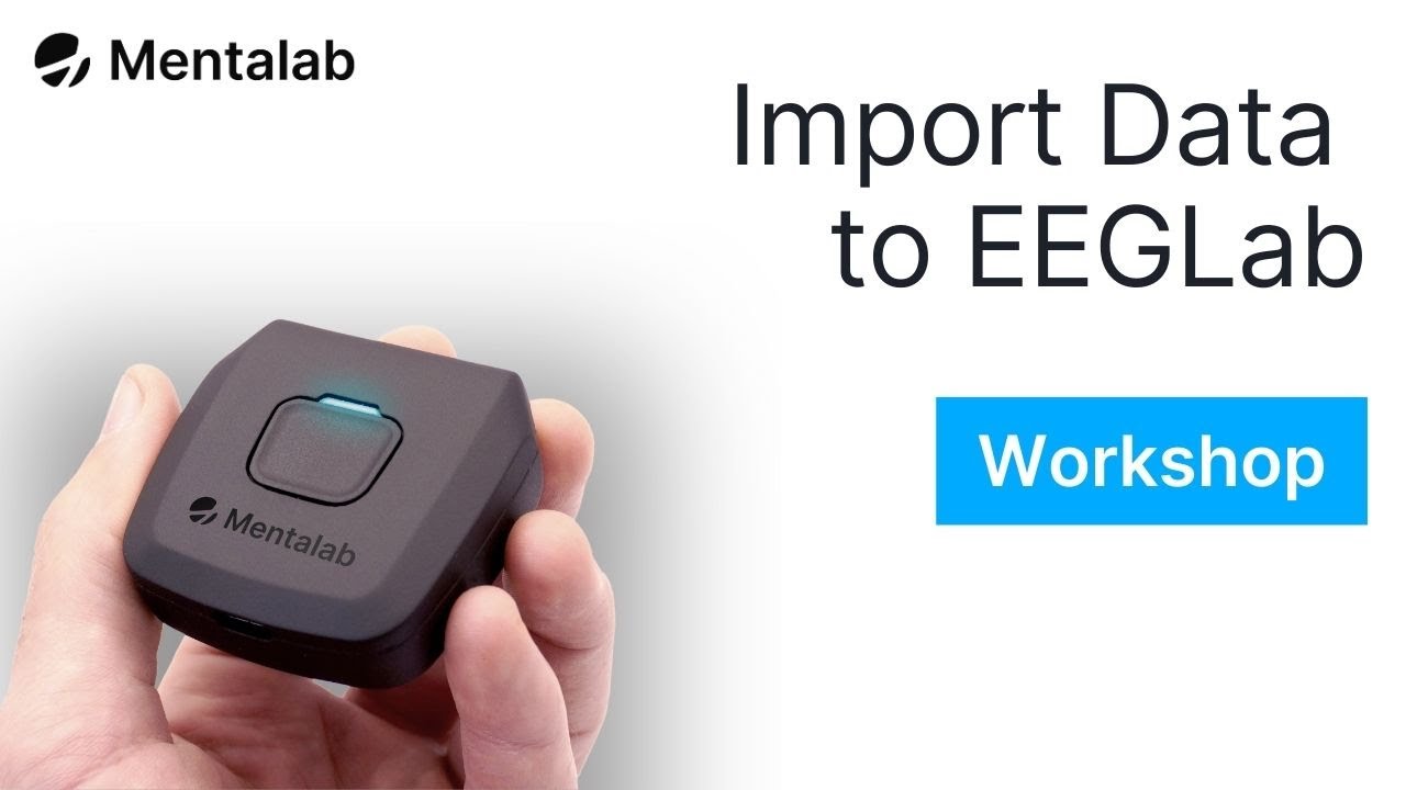 Mentalab EEGLab workshop Import data into EEGLab