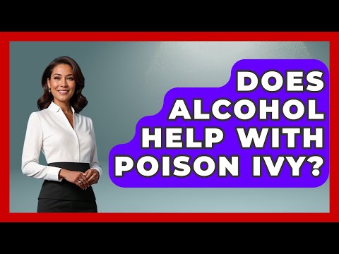 Does Alcohol Help With Poison Ivy? - The Health Brief
