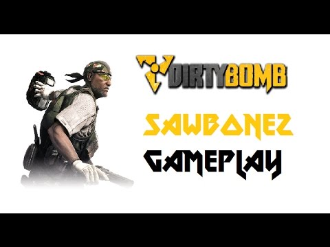 Steam Community :: Video :: Dirty Bomb - Sawbonez.Gameplay