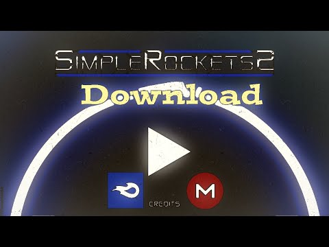 SimpleRockets 2 v0.9.404 Download without error