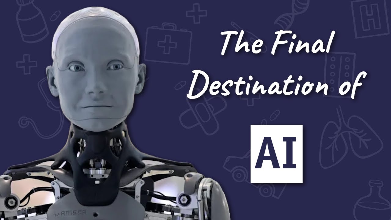 The Final Destination of AI