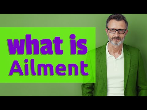 Ailment | Definition of ailment 📖 📖 📖