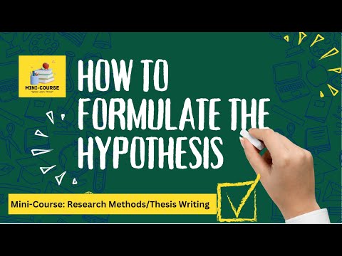 How To Formulate The Hypothesis/What is Hypothesis?
